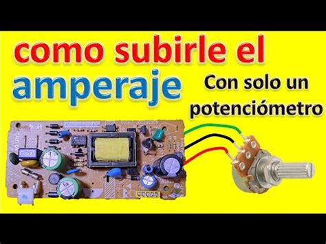 Como Aumentar El Amperaje De Una Fuente Conmutada Usando Un