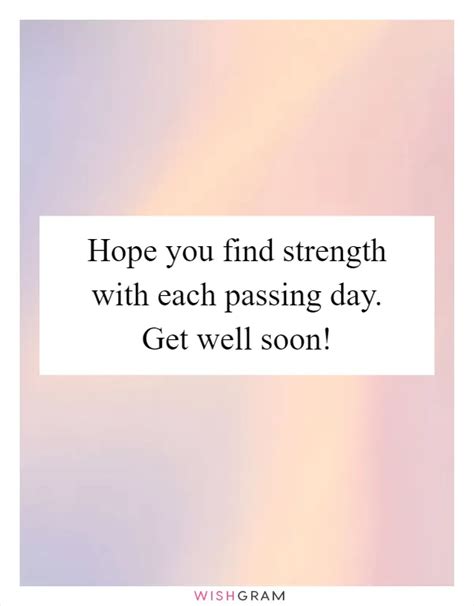 Hope You Find Strength With Each Passing Day Get Well Soon Messages