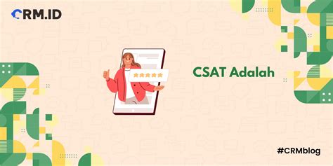 Csat Adalah Manfaat Metrik Dan Cara Membuatnya Crm Blog