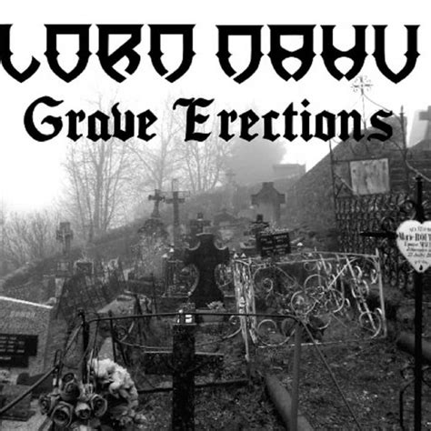 Lord Dahu Grave Erections Encyclopaedia Metallum The Metal Archives