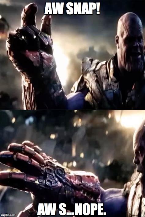 Endgame Thanos Snap Imgflip