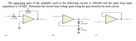 Solved The Open Loop Gain Of The Amplifier Used In The Chegg
