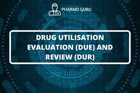 8 Drug Utilization Evaluation And Review Dur Pharmd Guru