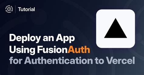 Automatically Deploy An Application That Uses Fusionauth For