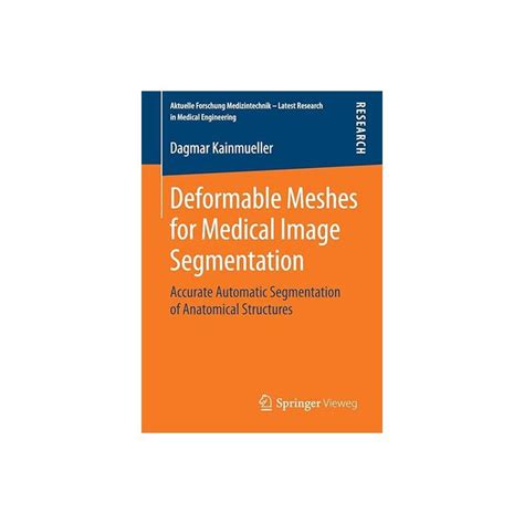 预订 高被引deformable Meshes For Medical Image Segmentation Accurate Automat [isbn 9783658070144
