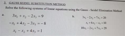 Solved 3 Gauss Seidel Substitution Method Solve The