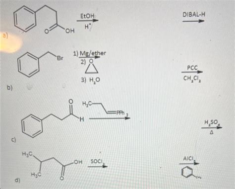 Solved H Etoh Dibal H 1 2mg Ether Ch2cl2 Pcc C Δh2so4
