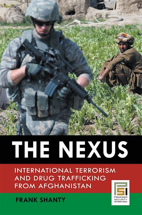The Nexus International Terrorism And Drug Trafficking From Afghanistan Praeger Security