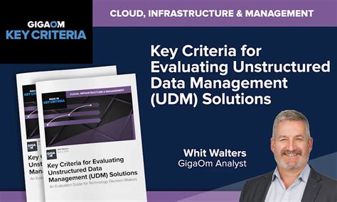 Gigaom Gigaom Key Criteria For Evaluating Unstructured Data Management Udm Solutions