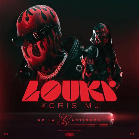 Louki Regresan Con «ke La Castiguen En Compañía De Cris Mj Música Y