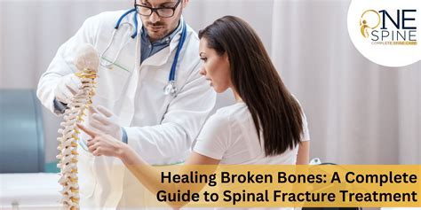 Effective Spinal Fracture Treatment A Comprehensive Guide
