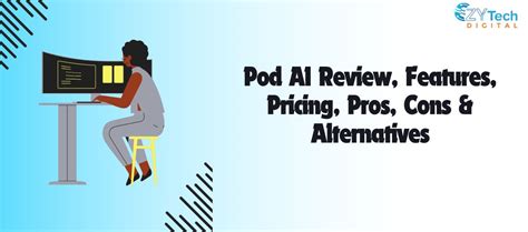 Pod Ai Review Features Pricing Pros Cons And Alternatives Zytech