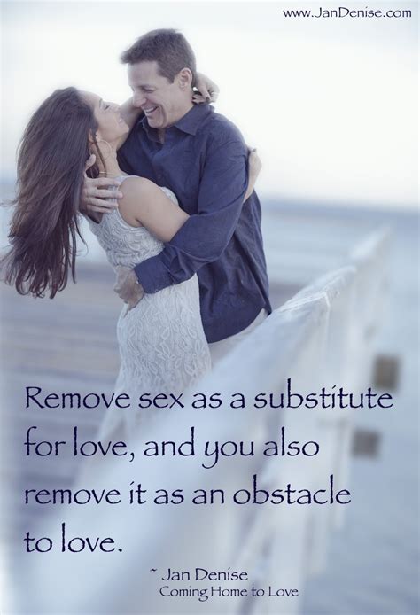 Remove Sex As A Substitute And You Also Remove It As An Obstacle
