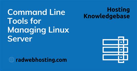 Command Line Tools For Managing Linux Server