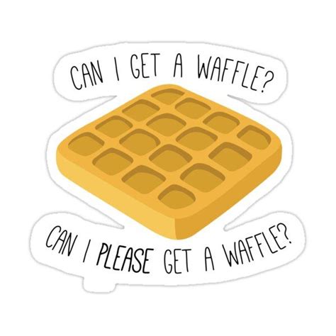 Can I Get A Waffle Sticker