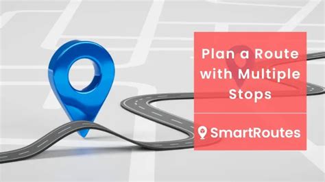 How To Plan A Route With Multiple Stops Smartroutes