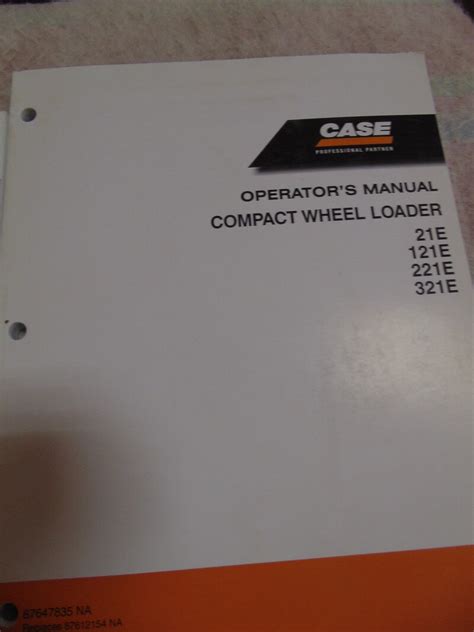 Case 21e 121e 221e 321e Compact Wheel Loader Operator Manual Used Equipment Manuals