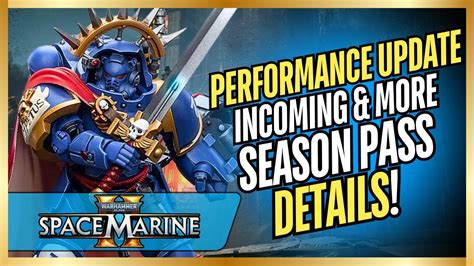 Warhammer 40k Space Marine 2 Season Pass Details The Coming Update