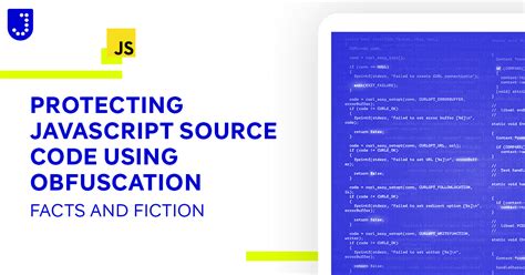 Protect Javascript Source Code By Obfuscation Facts And Myths