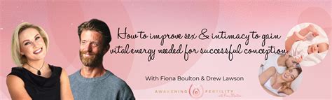 Sex And Intimacy Awakening Fertility
