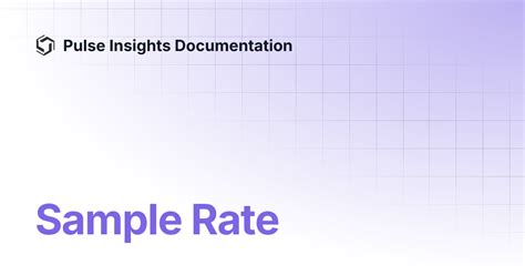 Sample Rate Pulse Insights Documentation