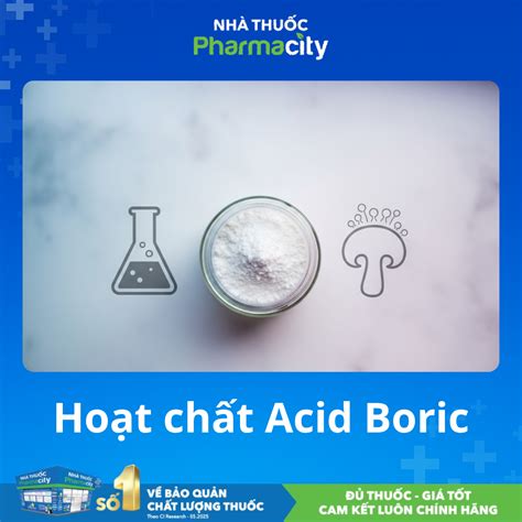 Hoạt Chất Acid Boric Ứng Dụng đa Dạng Và Lưu ý An Toàn