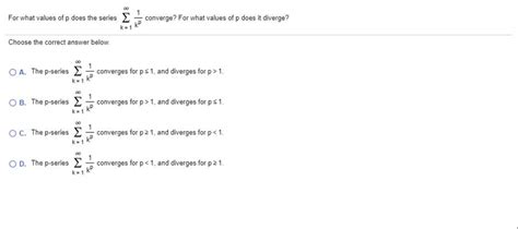 solved for what values of p does the series converge for what values of 1 answer