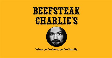 Beefsteak Charlie Manson Charles Manson T Shirt Teepublic