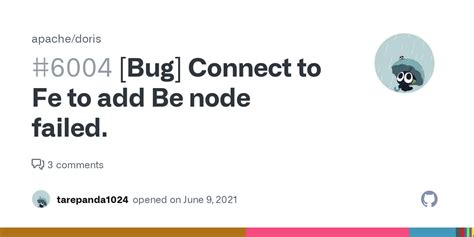 Bug Connect To Fe To Add Be Node Failed · Issue 6004 · Apachedoris · Github
