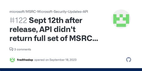 Sept 12th After Release Api Didnt Return Full Set Of Msrc Data · Issue 122 · Microsoftmsrc
