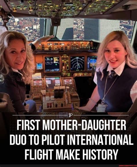 First Mother Daughter Duo To Pilot International Flight Make History