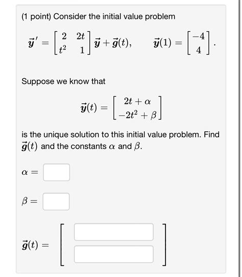 Solved (1 ﻿point) ﻿Consider the initial value | Chegg.com