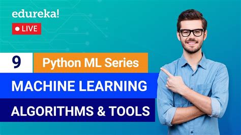 Python Machine Learning Class 9 Machine Learning Algorithms And Tools