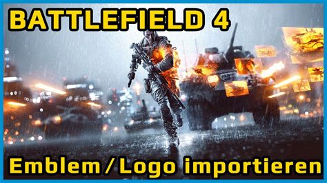 Battlefield 4 Emblem Logo Importieren Guide