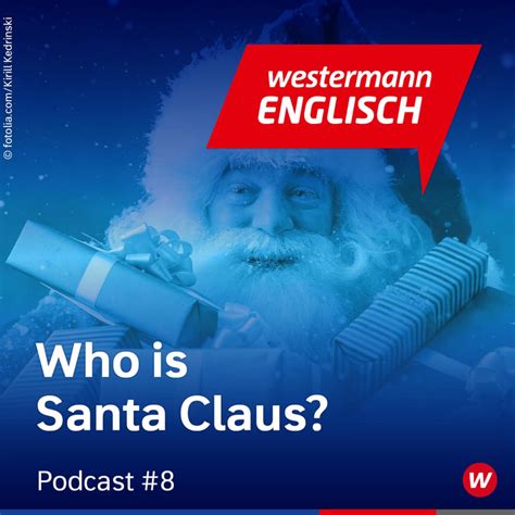 Who Is Santa Claus Westermann Englisch Podcast Episode 08 Westermann