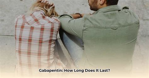 How Long Does Gabapentin Stay In Your System Drug Tests Withdrawal