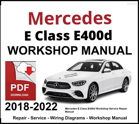 Mercedes E Class E400d Workshop Service Repair Manual 2018 2022