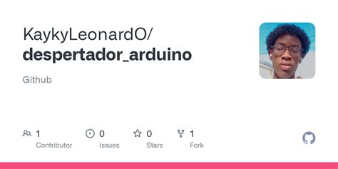 Github Kaykyleonardodespertadorarduino Github