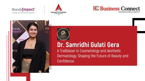 Dr Samridhi Gulati Gera A Trailblazer In Cosmetology And Aesthetic Dermatology Shaping The
