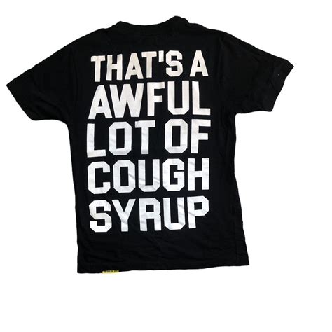 Thats A Awful Lotta Cough Syrup