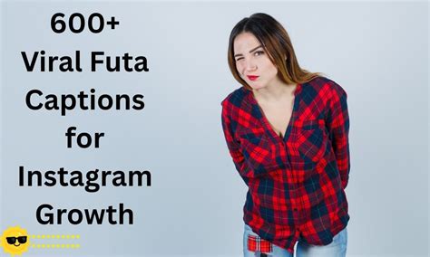 600 Viral Futa Captions For Instagram Growth Captionses