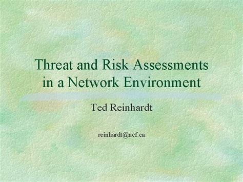 Threat And Risk Assessments In A Network Environment