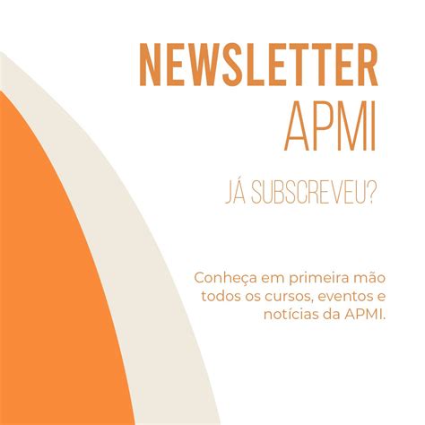 Costuma Receber As Nossas Newsletters Apmi Associação Portuguesa