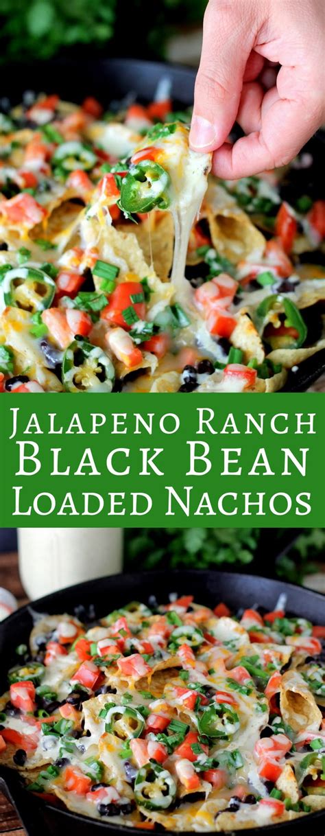Jalapeno Ranch Black Bean Loaded Nachos Are Loaded With Fresh