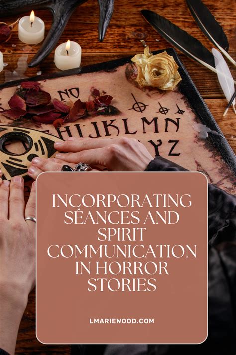 Incorporating Séances And Spirit Communication In Horror Stories L