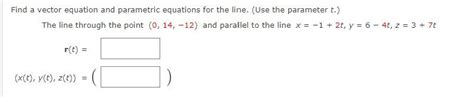 Solved Find A Vector Equation And Parametric Equations For Chegg