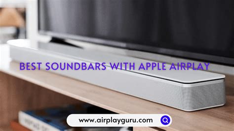 10 Best Soundbars With AirPlay Support [2023] – AirPlay Guru