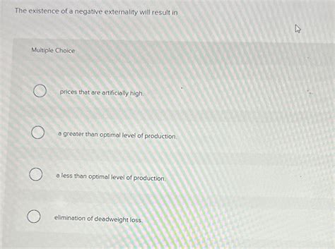 Solved The Existence Of A Negative Externality Will Result
