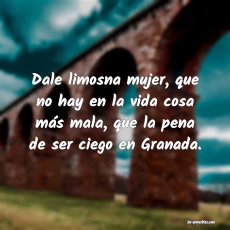 Dale Limosna Mujer Que No Hay En La Vida Cosa Más Mala Que La