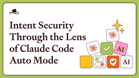 Claude Code Auto Mode Vs Intent Security Comparison